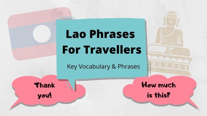 Common Lao Phrases You Need To Know - Laos Language Guide - Traveller's ...