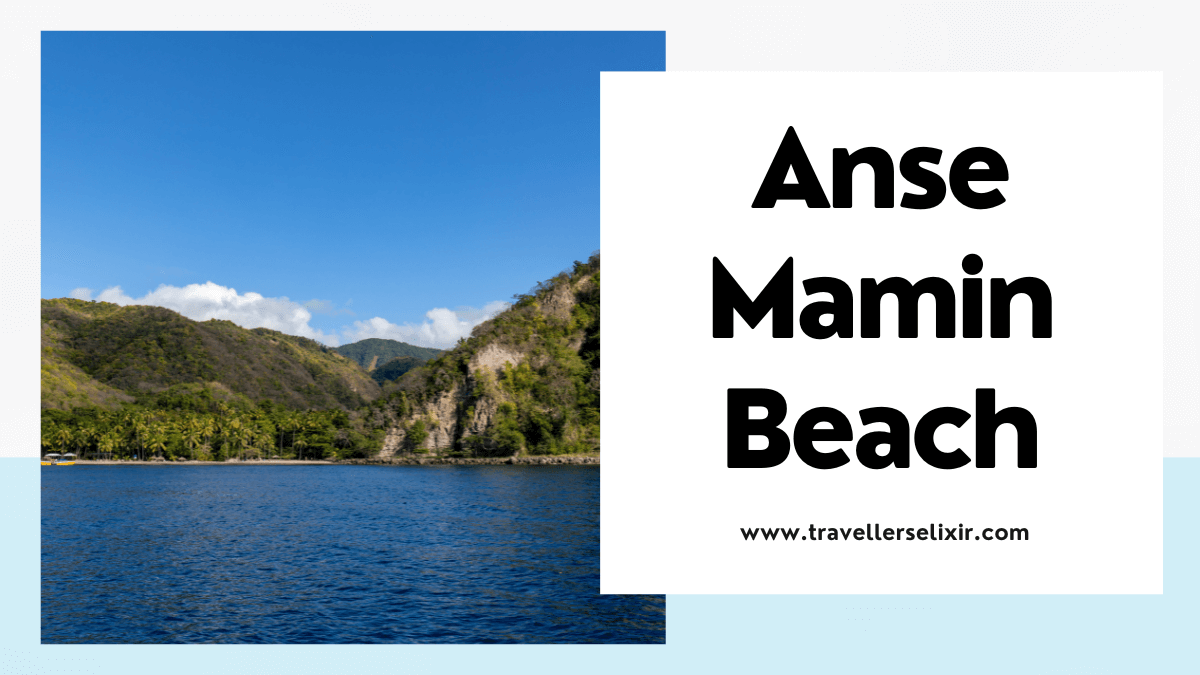 A Guide To Anse Mamin Beach, St Lucia