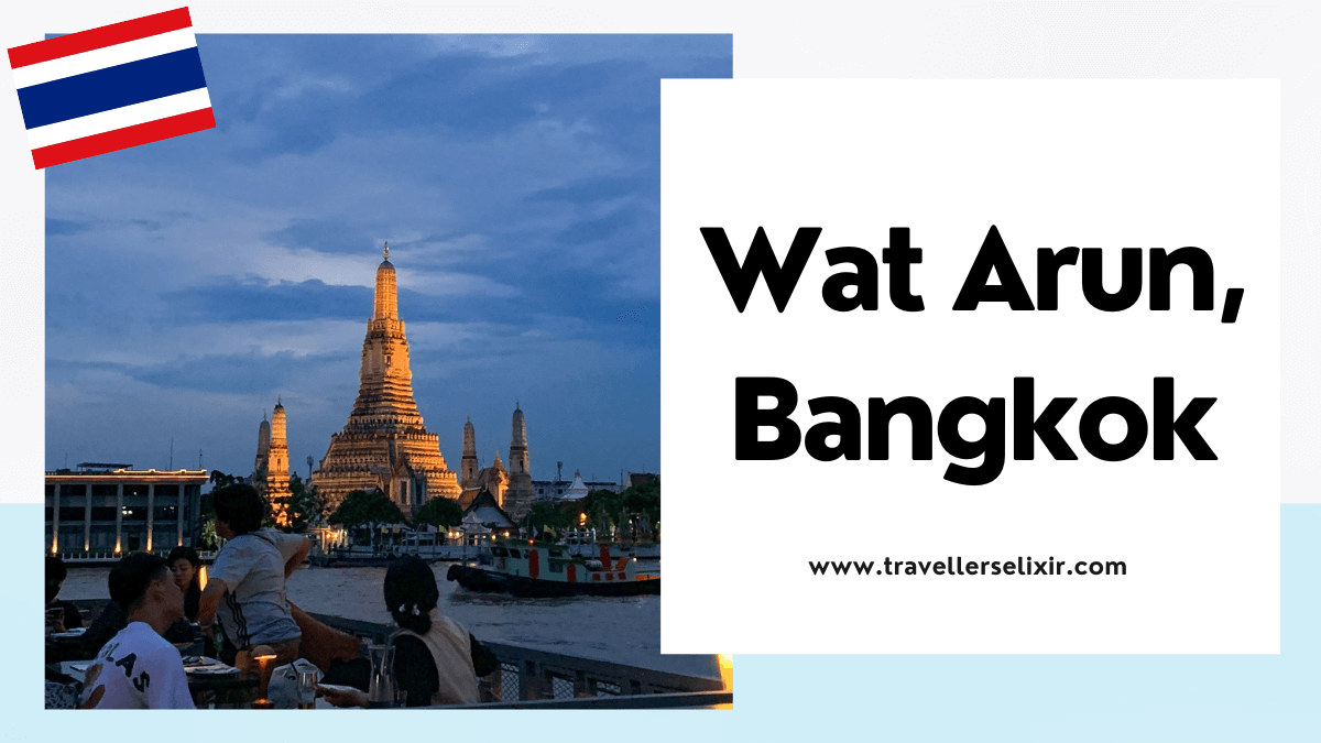 Wat Arun, Bangkok - Everything You Need To Know