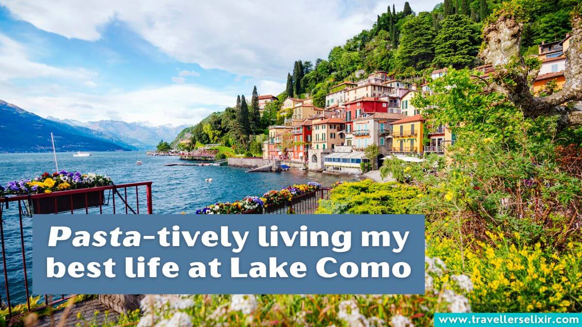 98 Lake Como Captions For Instagram - Puns, Quotes & Short Captions