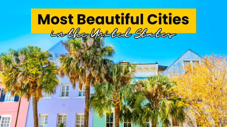 The 28 Most Beautiful Cities In The U.S. To Visit In Your Lifetime