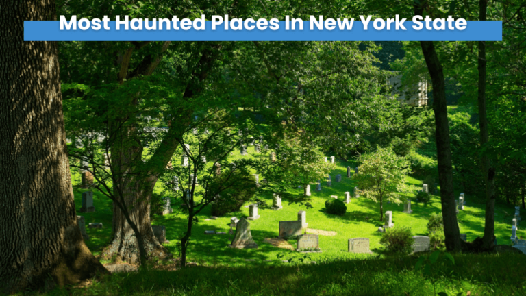 The 15 Most Haunted Places In New York State