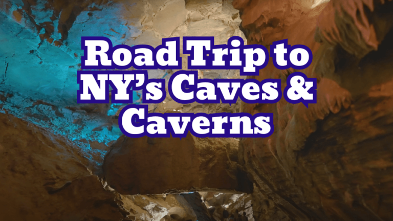 The Ultimate New York State Caves & Caverns Road Trip