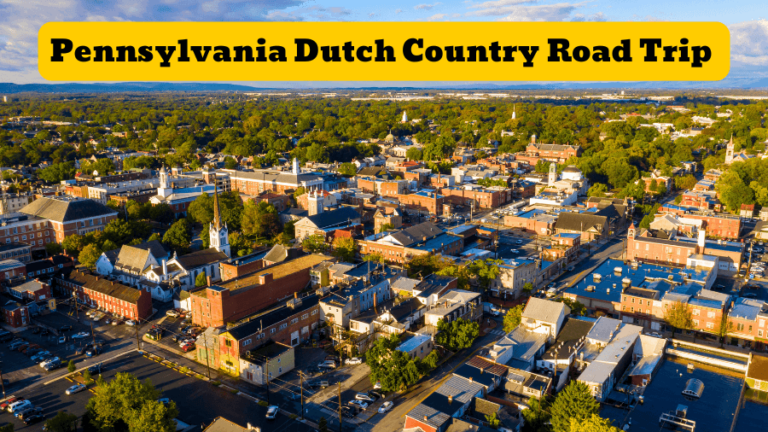 The Ultimate Pennsylvania Dutch Country Road Trip
