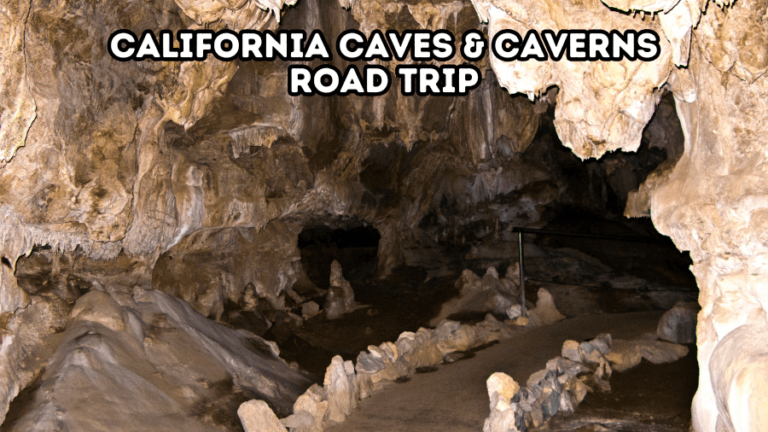 The Ultimate California Caves & Caverns Road Trip