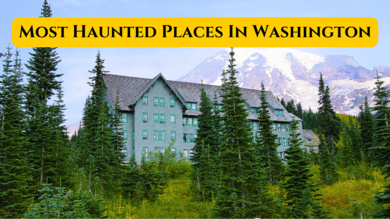 The 13 Most Haunted Places In Washington