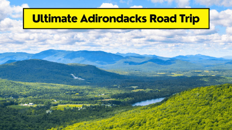 The Ultimate Road Trip Through the Adirondacks That You Wish You Knew ...
