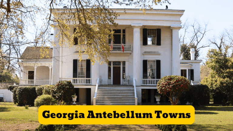 The Ultimate Georgia Antebellum Towns Road Trip