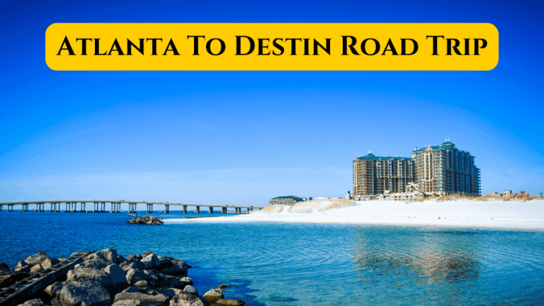 The Ultimate Atlanta To Destin Road Trip You Wish You Did Sooner