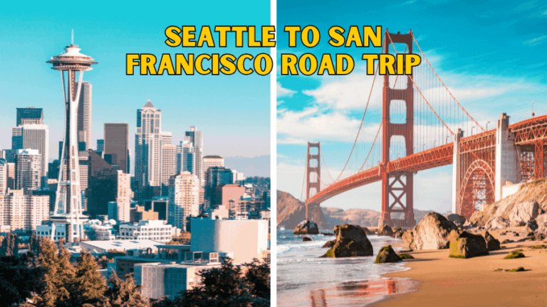The Ultimate Seattle To San Francisco Road Trip Itinerary