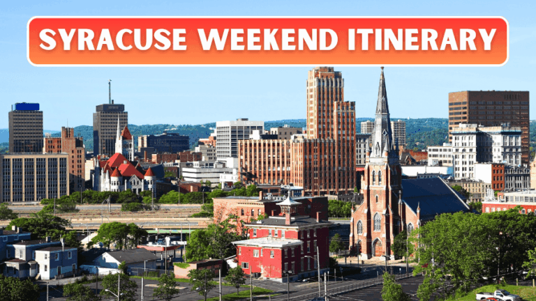 The Perfect Weekend Itinerary in Syracuse, New York