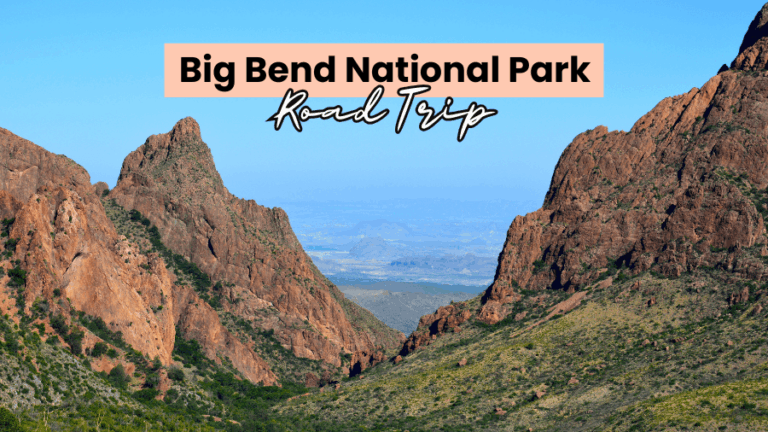 The Ultimate Big Bend National Park Road Trip Itinerary